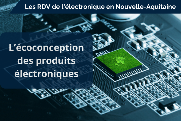 Les rendez-vous de l’électronique en Nouvelle-Aquitaine : L ...